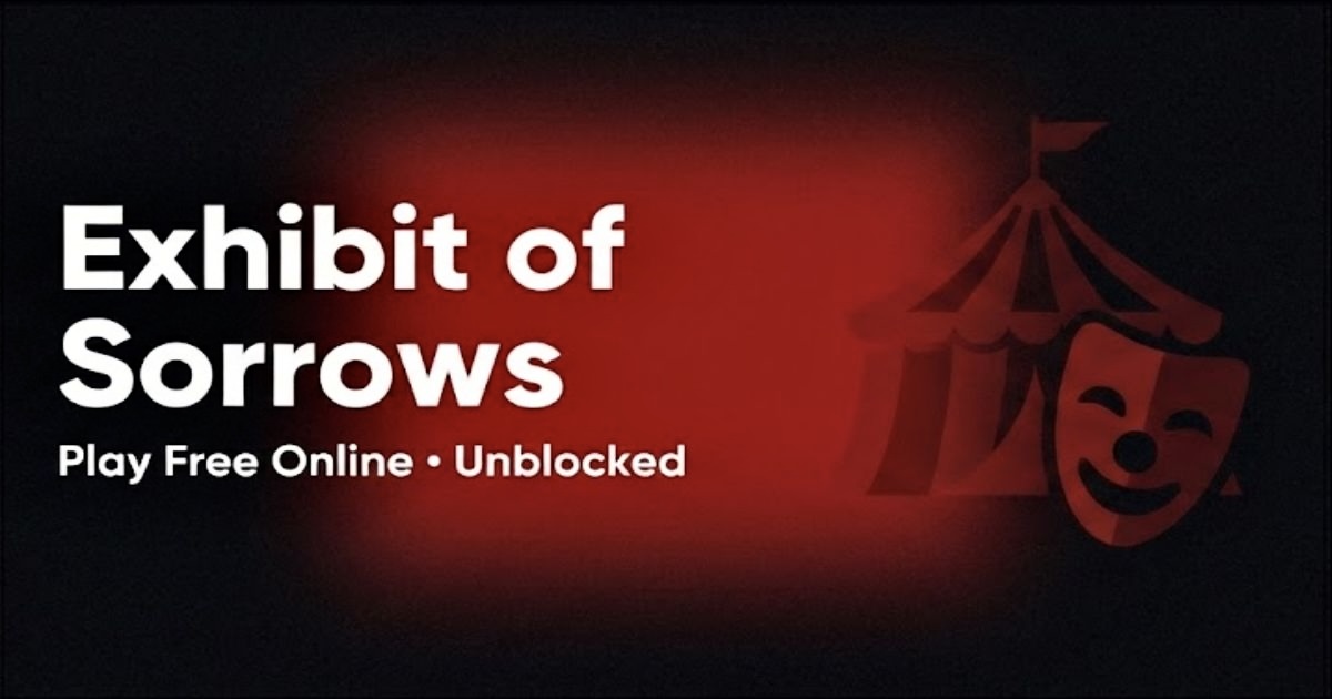 Exhibit of Sorrows Unblocked - Play Free Horror Game Online